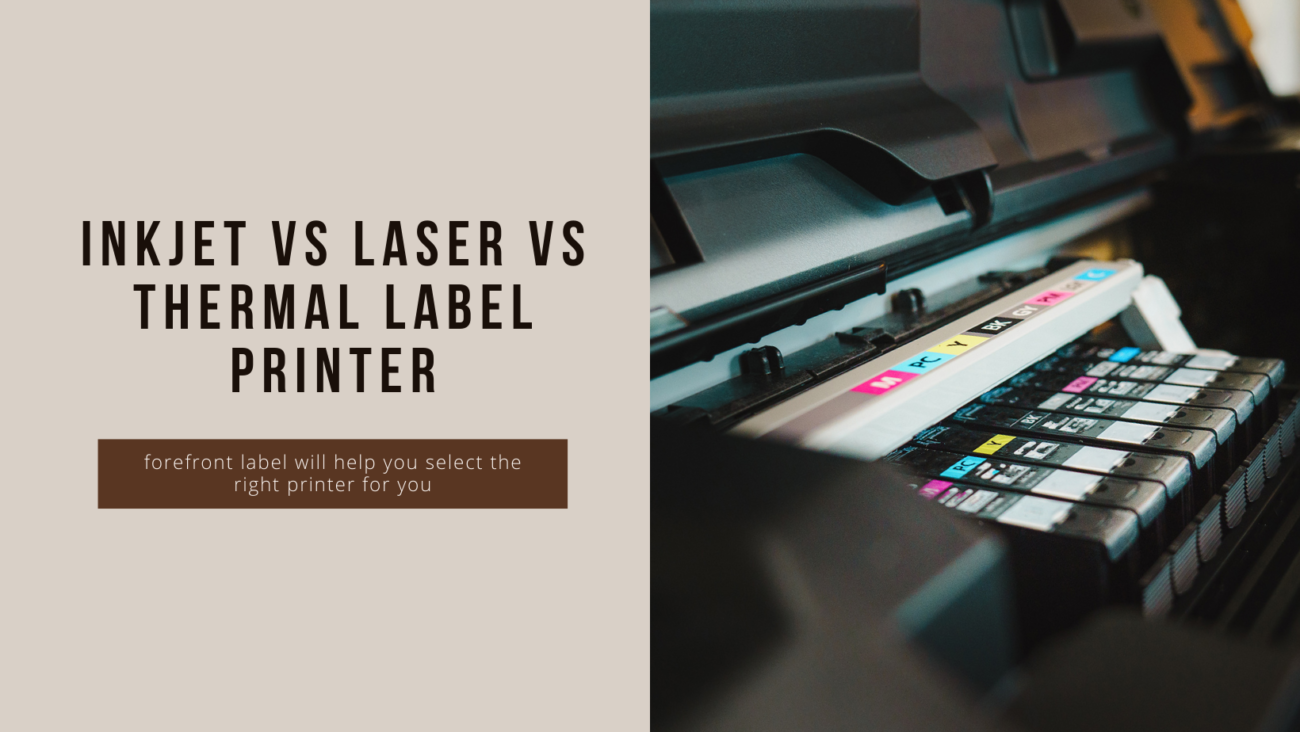 Inkjet Vs Laser Vs Thermal Label Printer Technology | ForeFront Label ...